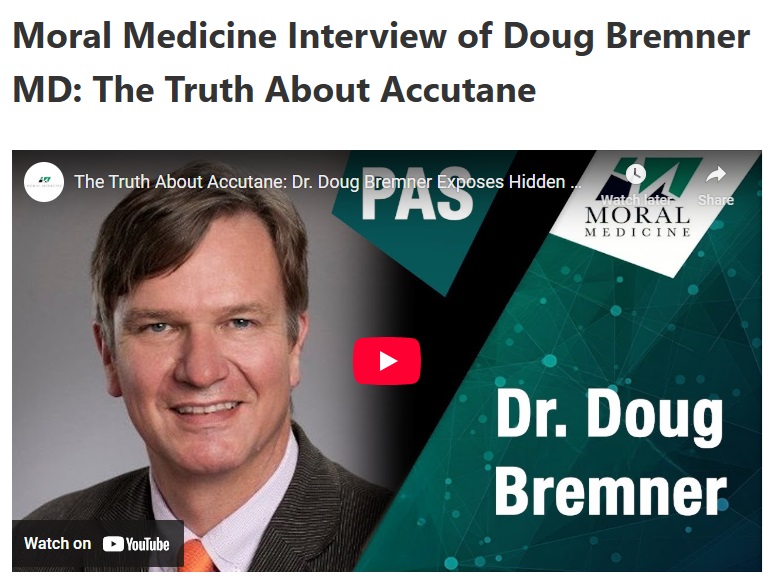 Moral Medicine Interview of Doug Bremner MD: The Truth About Accutane ...